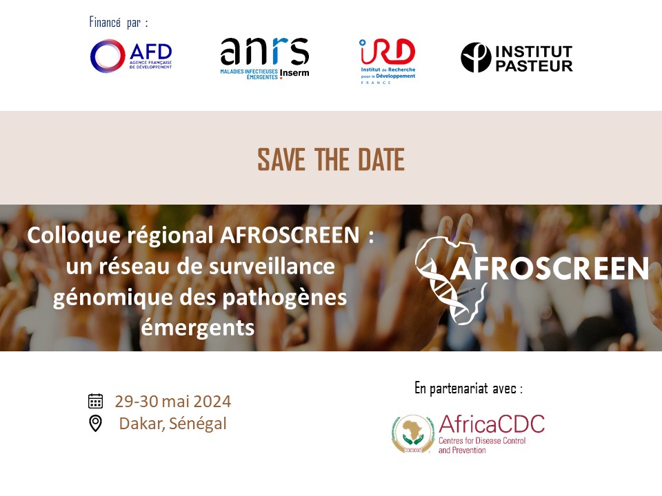 Colloque régional AFROSCREEN : un réseau de surveillance génomique des pathogènes émergents ...